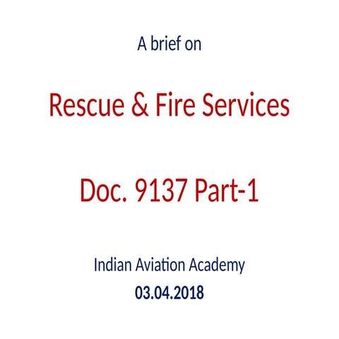 A brief on Rescue and fire fighting services | PPTX