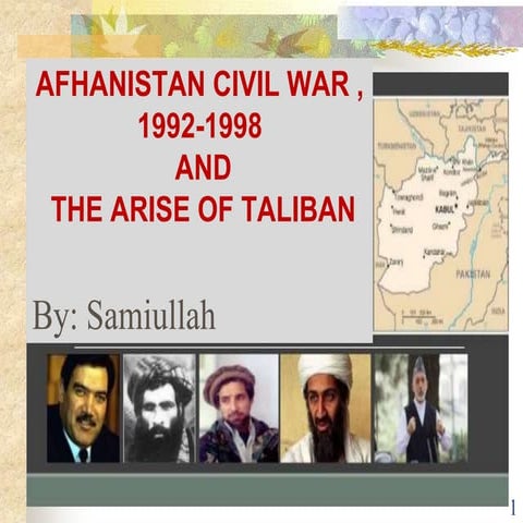 Afghanistan civil war 1992-1998 , and the rise of the Taliban | PPT
