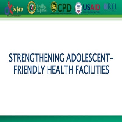 adolescent friendly health facilty strenghtening | PPTX
