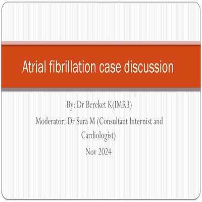 Atrial fibrillation case discussion NOV 2024.pptx