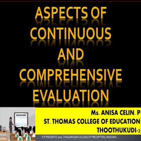 ASPECTS OF CONTINUOUS AND COMPREHENSIVE EVALUATION | PPT