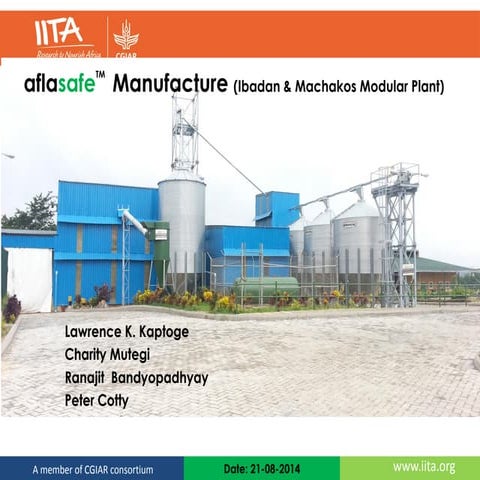 Aflasafe TM manufacture Ibadan & Machakos modular plant - presentation ...