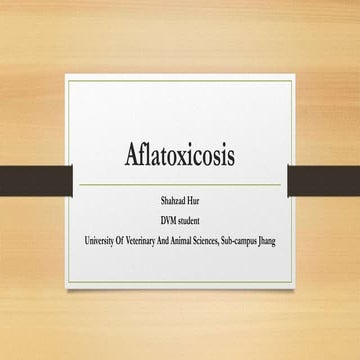 (Aflatoxicosis in poultry) | PPTX
