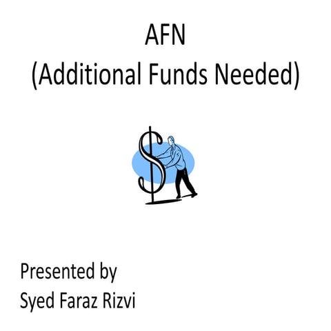 AFN Additional Funds Needed | PPTX