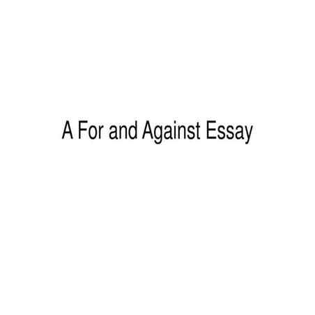 A For And Against Essay | PDF