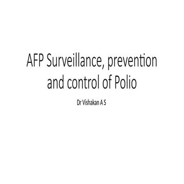 AFP Surveillance, prevention and control of Polio.pptx