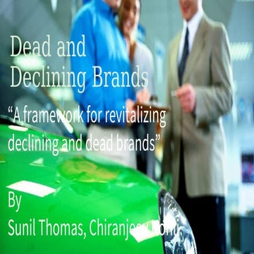 A brand is forever- Framework for revitalising declining and dead ...