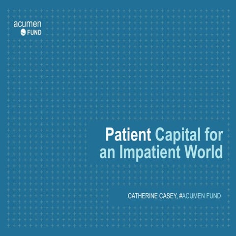 Catherine Casey - Acumen Fund | PPT