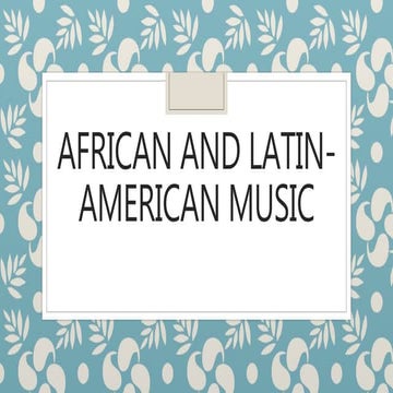 African and-latin-american-music | PPTX