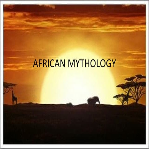 African Mythology | PPT
