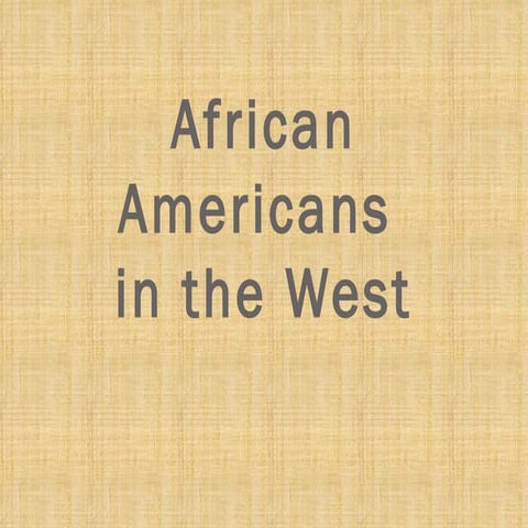 African American Experience in the West | PPT