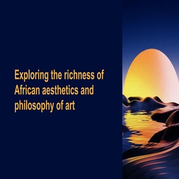 African Aesthetics- exploring the richness of African art.pptx