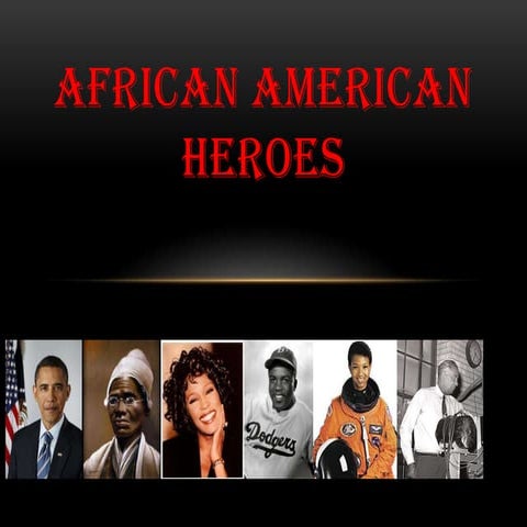 African american heroes slidecast | PPT