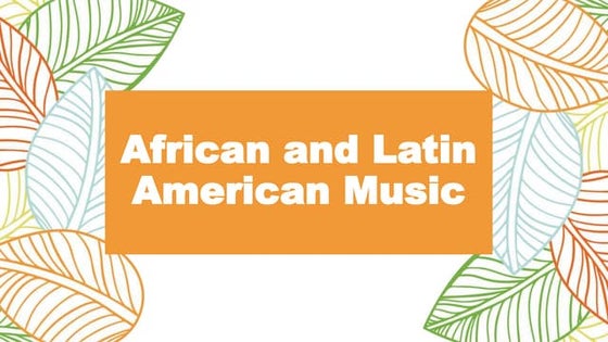 Music 10 lesson #1 latin american music | PPTX