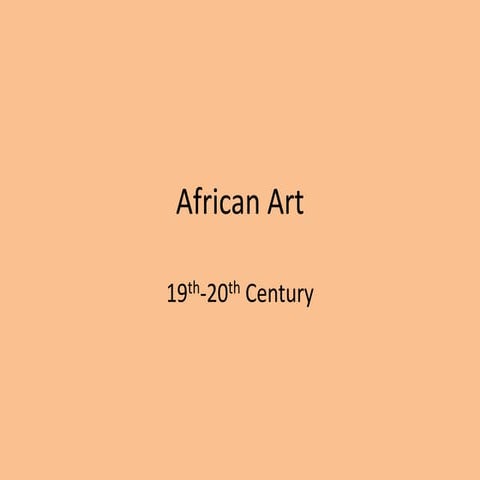 African Art (19th-20th Century) | PPT