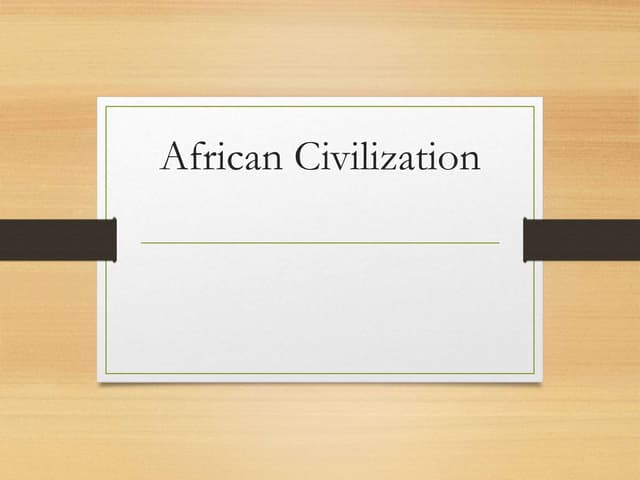 Ancient African Civilizations | PPTX