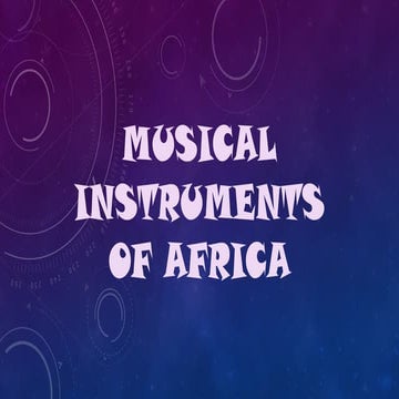 Musical instruments( Idiophones ) of Africa | PPTX