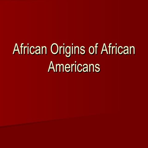 African Origins of African Americans | PPT