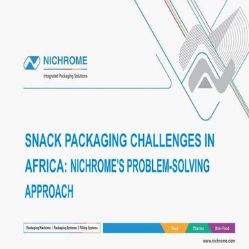 Snack Packaging Challenges in Africa: Nichrome's Problem-Solving ...