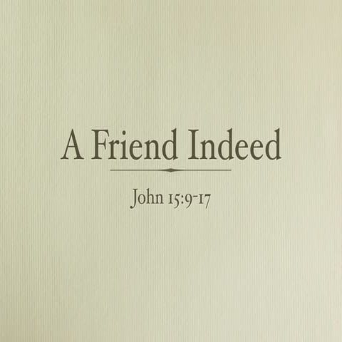 A Friend Indeed | KEY