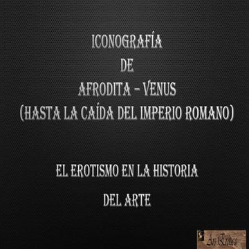 Iconografía de Afrodita – Venus (hasta la caída del imperio romano). El erotismo en la Historia ...