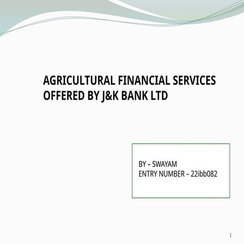 Agricultural Financial services provided by J&K bank | PPT