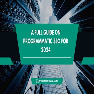 A Full Guide On Programmatic Seo For 2024 Pptx