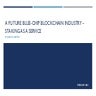 A future blue chip blockchain industry - staking-as-a-service | PDF