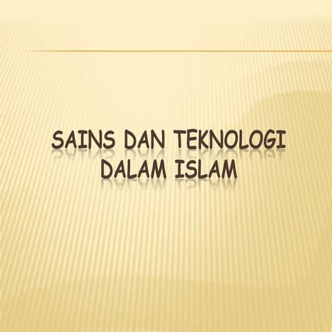 Sains dan teknologi dalam Islam | PPTX