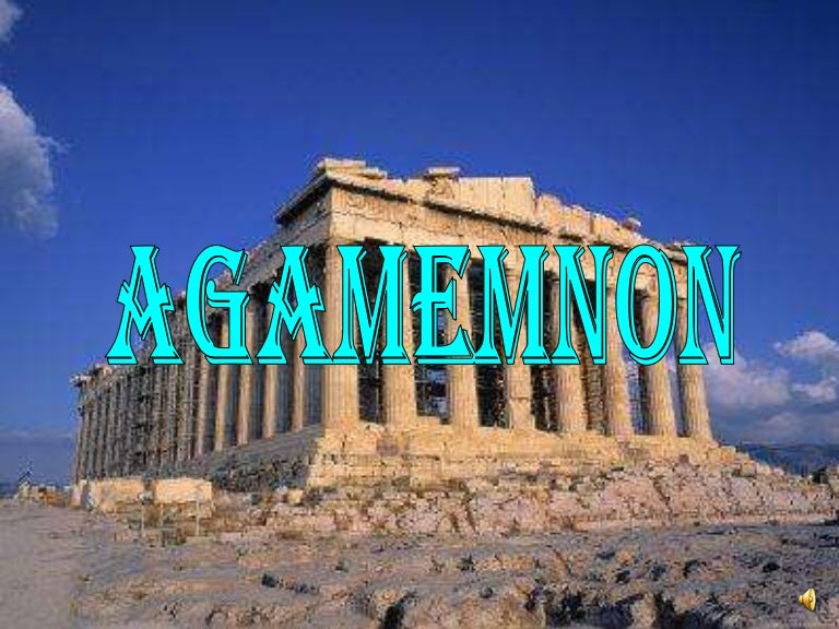 Agamemnon Photos