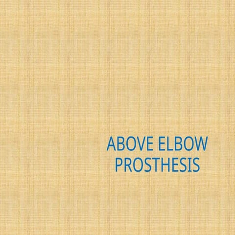 Anggota gerak atas PROSTHESIS-ABOVE ELBOW.pptx