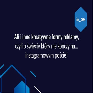 AR i inne kreatywne formy reklamy, czyli o świecie który nie kończy na… instagramowym poście! | PPT