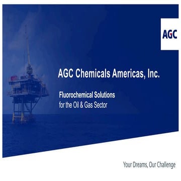 AGC Chemicals Americas Fluorochemical Solutions for the Oil & Gas Sector | PPT
