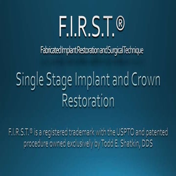 AGD Shatkin FIRST Single Stage Implant and Crown Restoration | PPTX