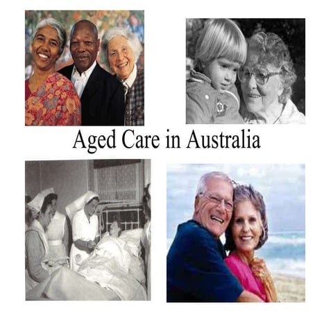 Aged care in_australia_introduction_feb_08 | PPT