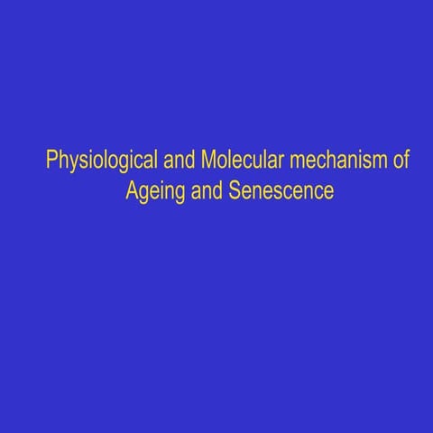 Ageing and senescence | PPT