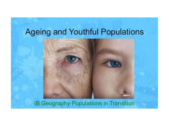 Population 7 - Ageing Populations | PPT
