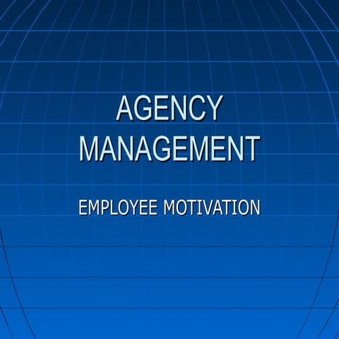 Agency management employee motivation | PPT