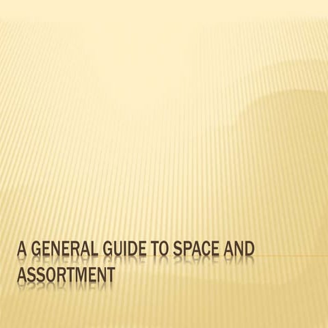 A general guide to space and assortment | PPT