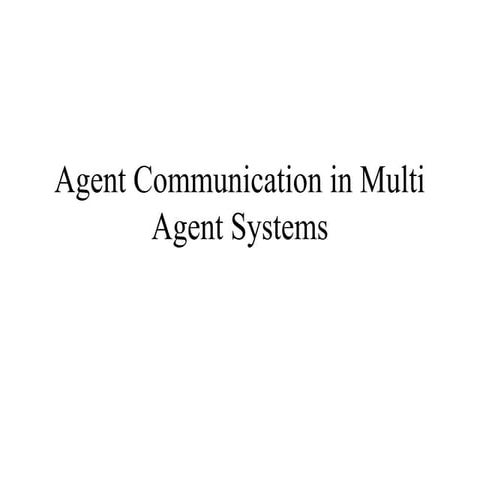 AgentCommunicationin Multi-Agent Systems | PPT