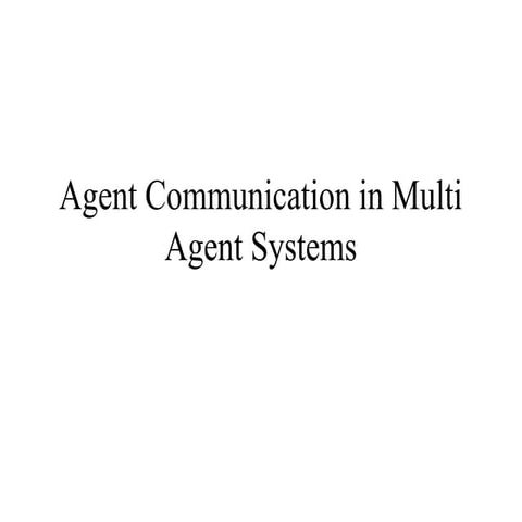 AgentCommunicationinMultiAgentSystems.pptx