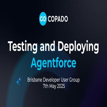 Deploying & Testing Agentforce - End-to-end with Copado - Ewenb Clark | PDF