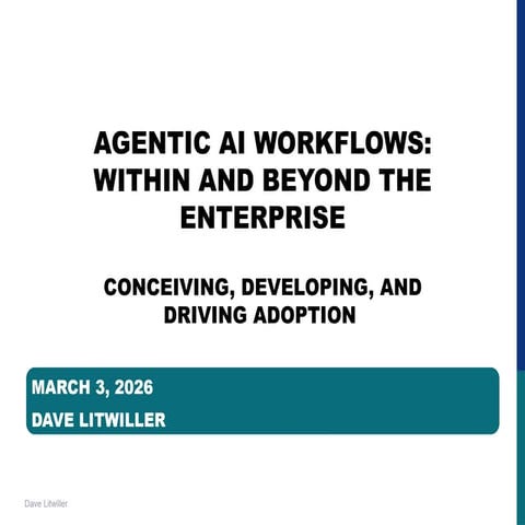 Agentic AI Workflows Within and Beyond the Enterprise - Mar 3 2026 ...