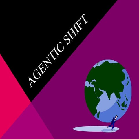 Agentic Shift (Milgrim) | PPTX