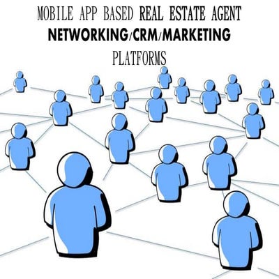 Mobile App Based Real Estate Agent Networking Platforms | PPTX