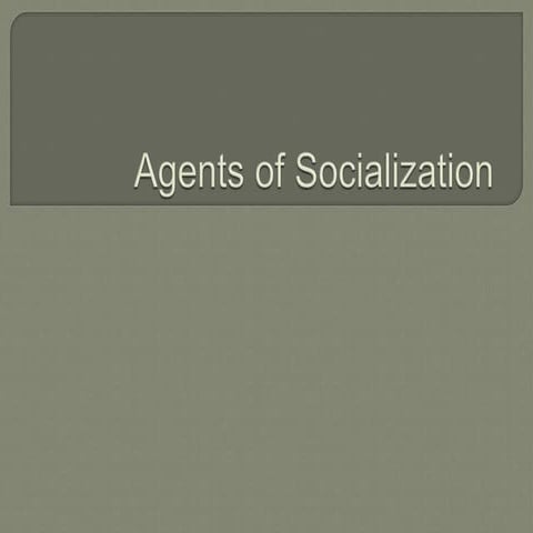 Agents of Socialization.ppt