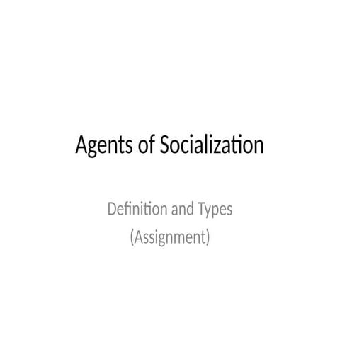 Agents_of_Socialization_Assignment for b.ed students.pptx