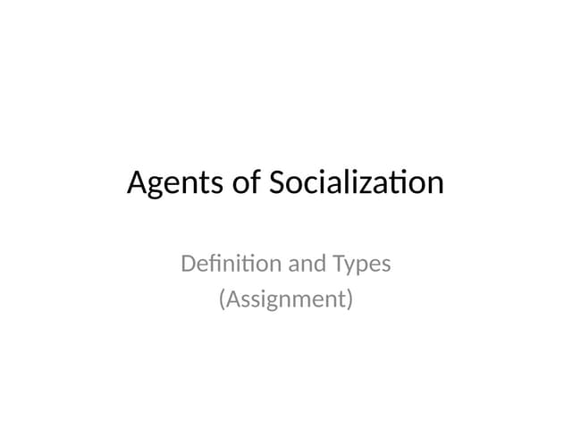 AGENTS OF SOCIALIZATION | PPTX