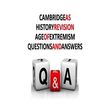 CAMBRIDGE AS HISTORY REVISION - AGE OF EXTREMISM: QUESTIONS AND ANSWERS ...