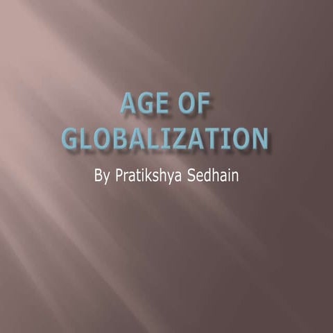 Age of globalization | PPTX